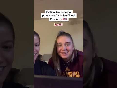 Asking Americans to Pronounce Canadian Cities