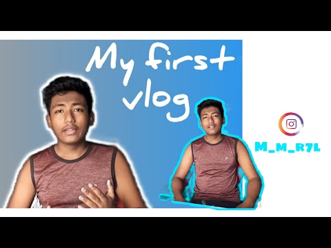 My first vlog (Assamese)👍🙄
