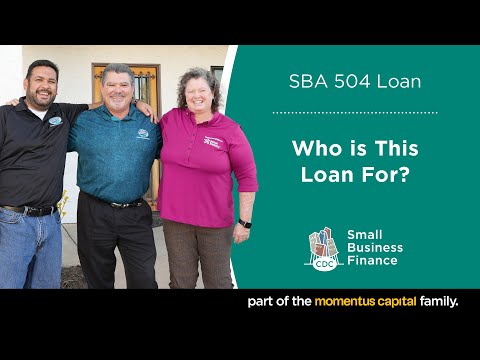 Who Is the SBA 504 Loan For?