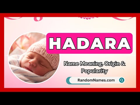 Hadara - Baby Girl Name Meaning, Origin & Popularity - RandomNames.com
