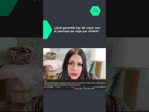 ¿Qué garantía hay de poder viajar con el permiso de viaje por vawa? - Abogada María Mendoza