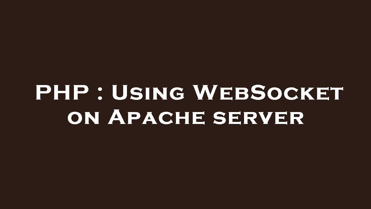 PHP : Using WebSocket on Apache server