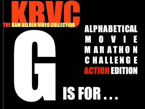 Alphabetical Movie Marathon Challenge - Action Edition - The Letter G