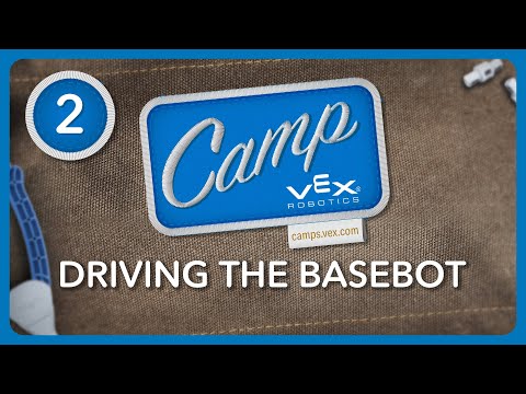 VEX Camp | IQ Session 2: Driving the BaseBot