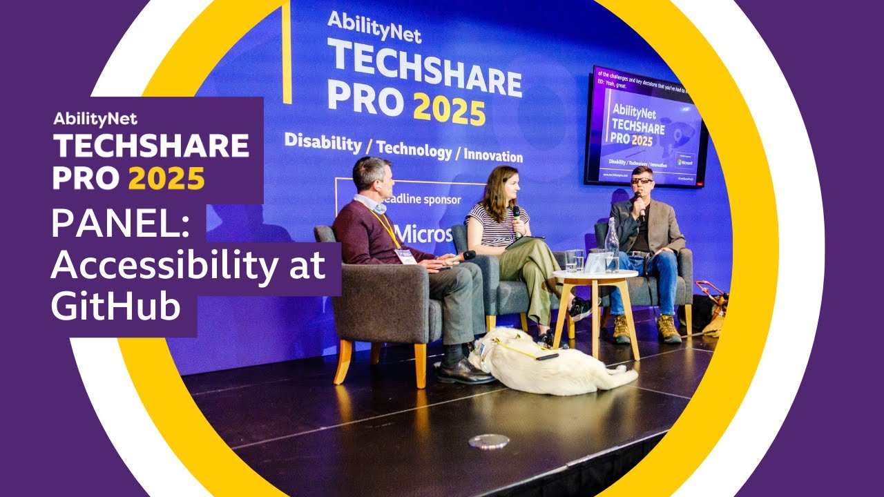 Panel: Accessibility at Github – AbilityNet's TechShare Pro 2025