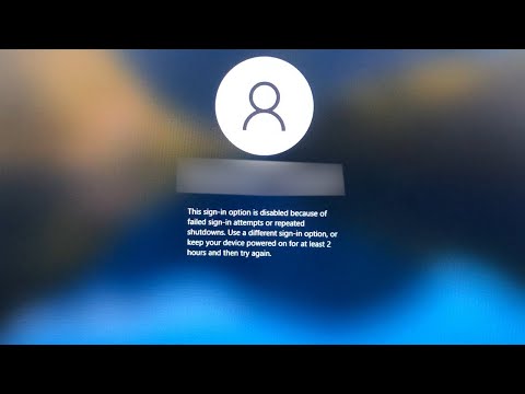 This sign-in option is disabled because of faile sign-in attempts or repeated shutdowns Windows 11