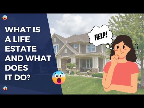 What is a Life Estate and how does it work?