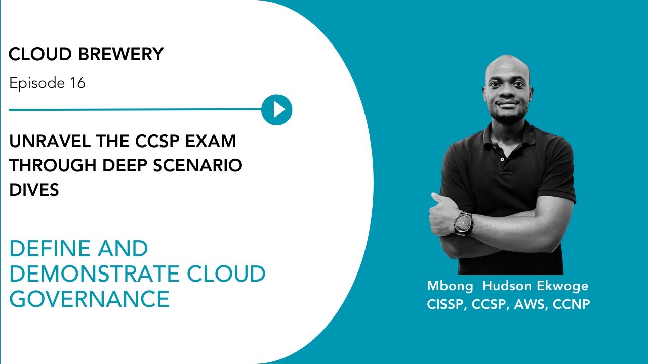 CCSP Exam (2024) - Define and Demonstrate Cloud Governance
