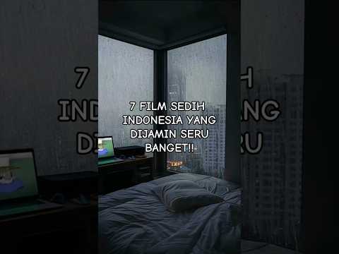 7 REKOMENDASI FILM SEDIH INDONESIA YANG DIJAMIN SERU BANGET!! Part 2