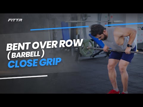 How To Do Barbell Bent Over Row (Close Grip) | Exercise Video