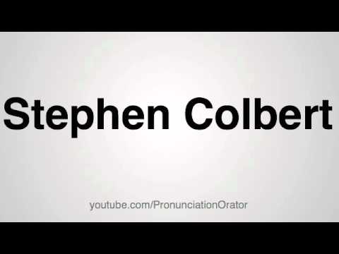 How to Pronounce Stephen Colbert