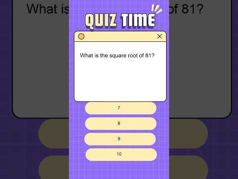 Quiz: What is the square root of 81?