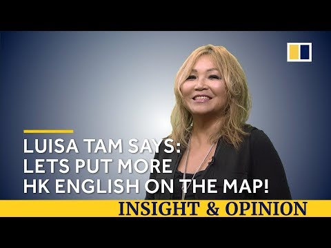Luisa Tam says: Let's put more HK English on the map
