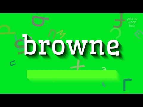 How to say "browne"! (High Quality Voices)