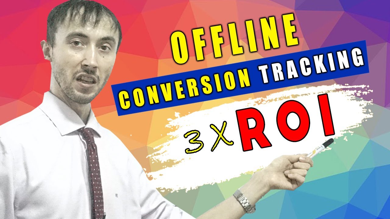 Why Offline Conversion Tracking Alone Can TRIPLE 3X Your ROI