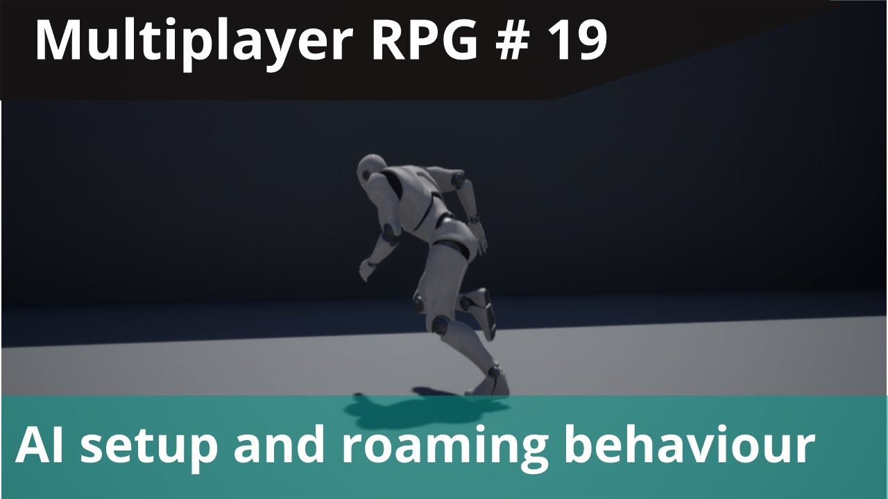 UE4 Multiplayer RPG #19 - Basic Ai setup in Blueprints and Roaming behaviour.
