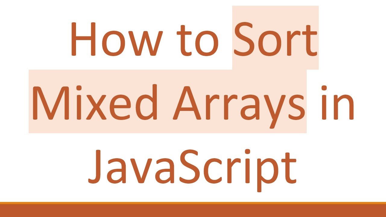 How to Sort Mixed Arrays in JavaScript