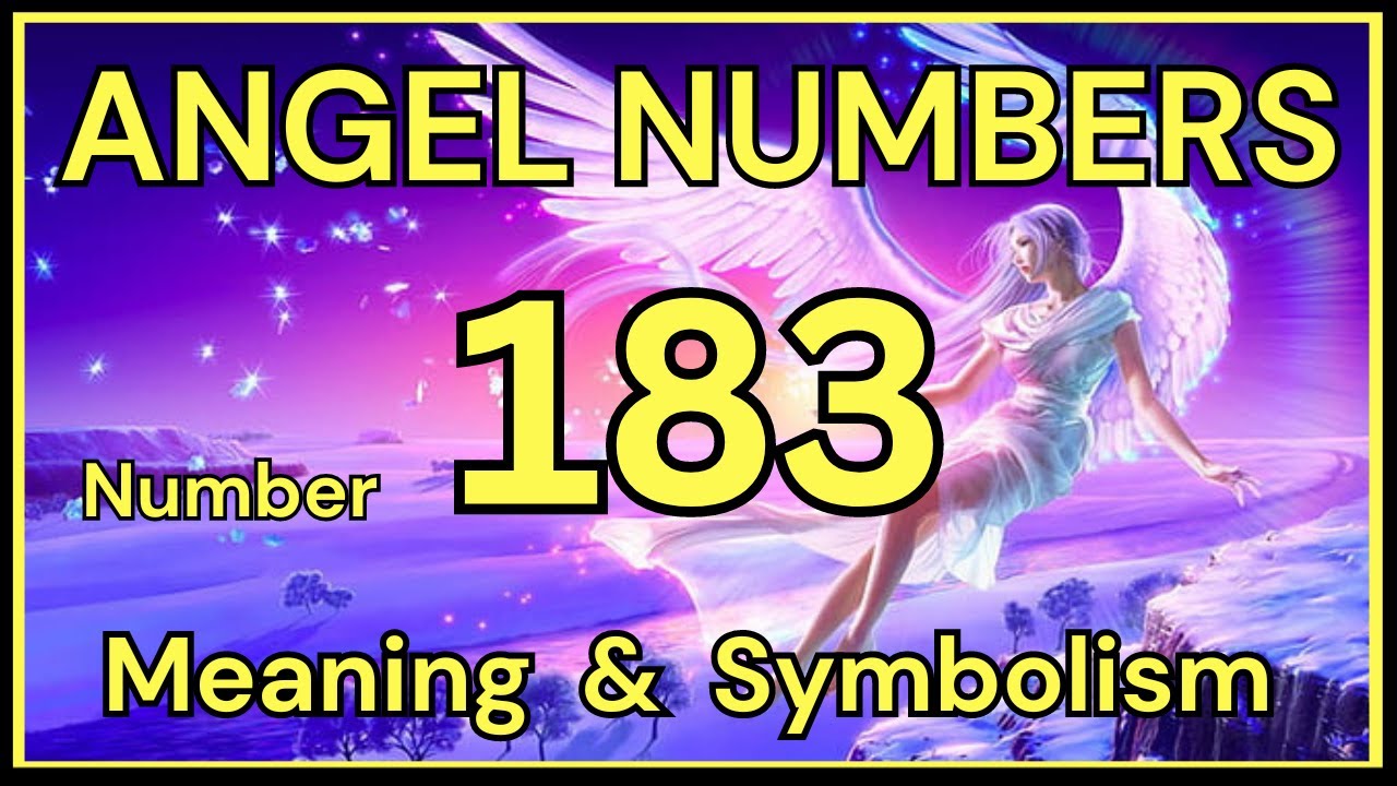 Angel Number 183 – Meaning and Symbolism 💕
