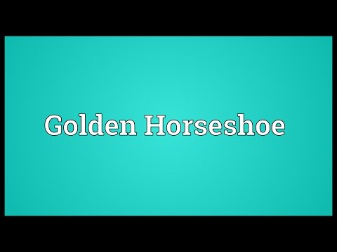 Golden Horseshoe Meaning