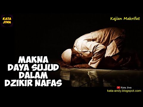 MAKNA DAYA SUJUD DALAM DZIKIR NAFAS | Andy Firmansyah - Kata Jiwa
