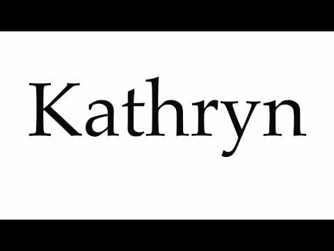How to Pronounce Kathryn