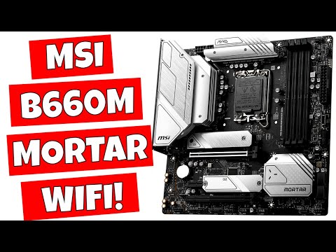 BEST BUDGET B660 12th Gen Motherboard MSI B660M Mortar DDR4 WiFi Unboxing & Overview