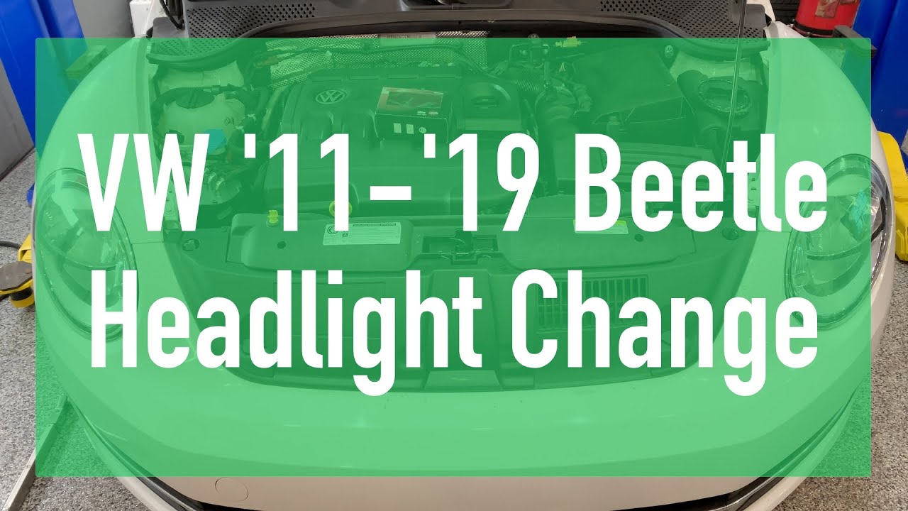 VW Beetle Headlight Change 2011-2019