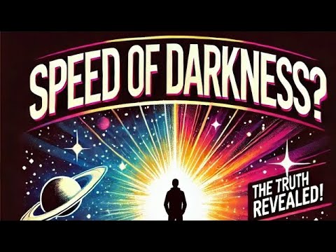 How Fast Does Darkness REALLY Travel?