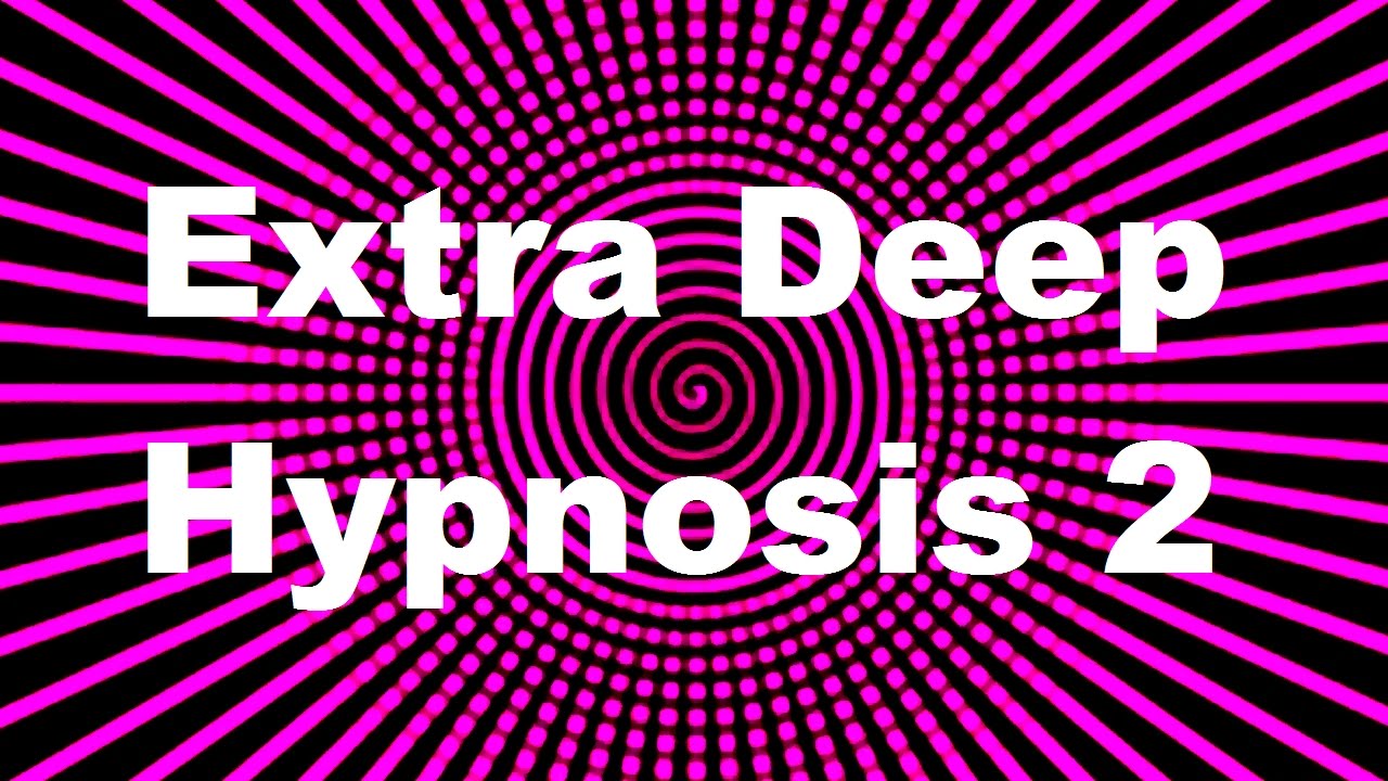 Extra Deep Hypnosis 2
