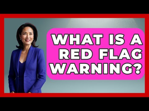 What Is a Red Flag Warning? | Weather Watchdog News