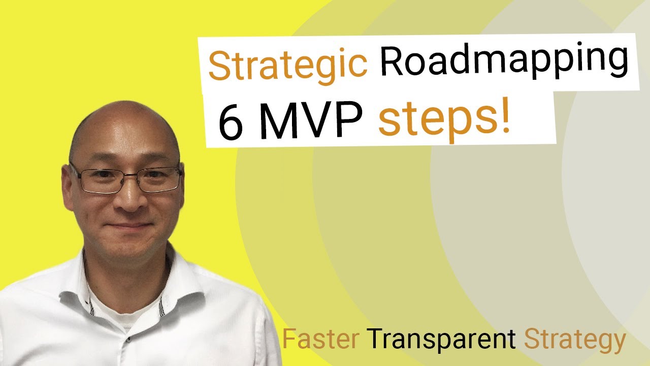 MVP Strategic Roadmapping: 6 Steps to Success