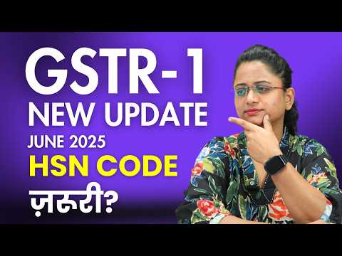 GSTR-1 New Update June 2025 – Table 12 & 13 Changes Explained in Hindi