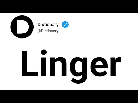 Linger Meaning In English