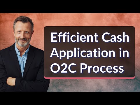 Efficient Cash Application in O2C Process