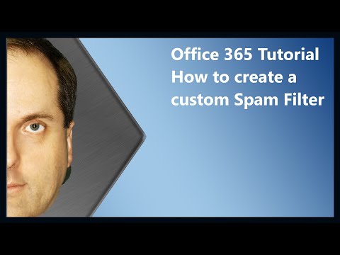 Microsoft 365 Tutorial How to create a custom Spam Filter