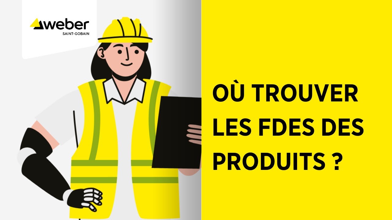 Les documents techniques : FDS et FDES | Weber