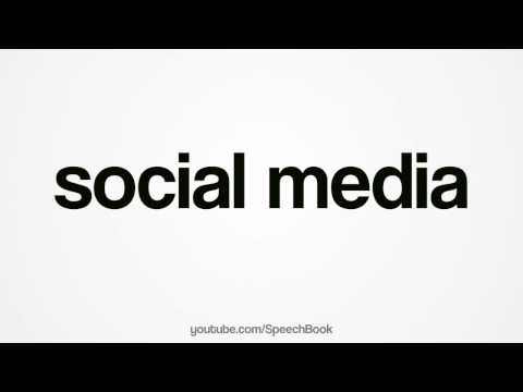 How to Pronounce Social Media