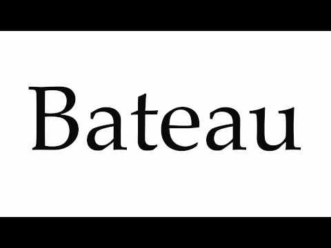 How to Pronounce Bateau