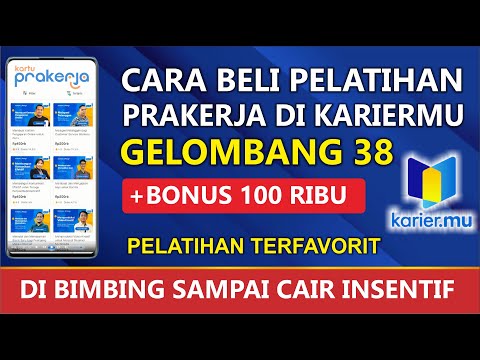 CARA BELI PELATIHAN PRAKERJA DI KARIRMU GELOMBANG 38