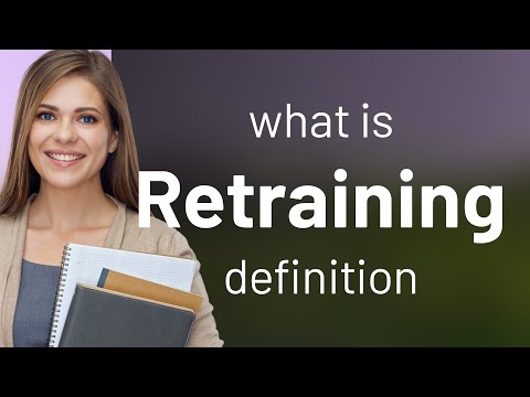 Retraining | RETRAINING meaning