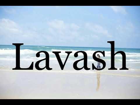 How To Pronounce Lavash🌈🌈🌈🌈🌈🌈Pronunciation Of Lavash