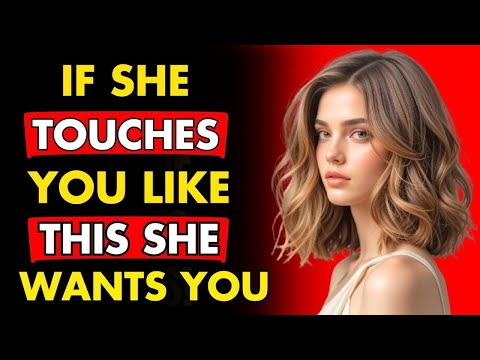 8 Subtle Touches That Reveal She’s Into You (Without Saying a Word)