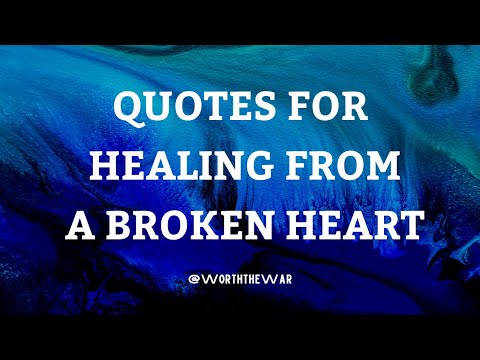 QUOTES FOR HEALING A BROKEN HEART