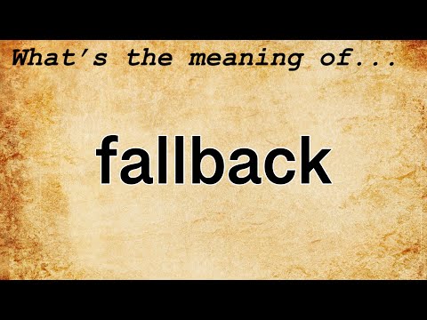 Fallback Meaning : Definition of Fallback