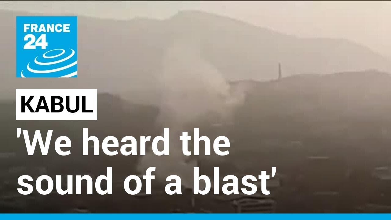 'We heard the sound of a blast': US kills al Qaeda chief in Kabul drone strike • FRANCE 24 English