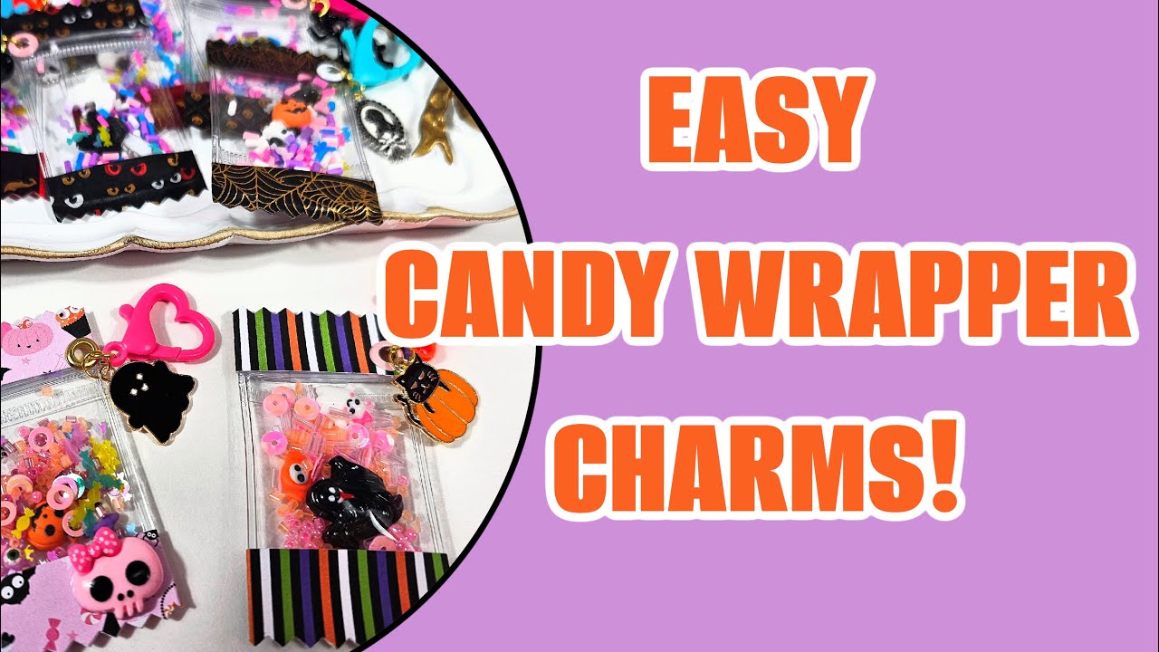 EASY Candy wrapper charms!!