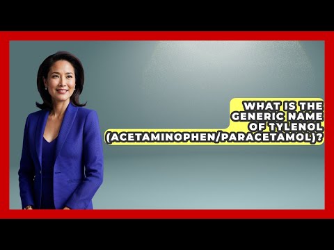 What Is The Generic Name Of Tylenol (Acetaminophen/Paracetamol)? - Pharmaceutical Insights
