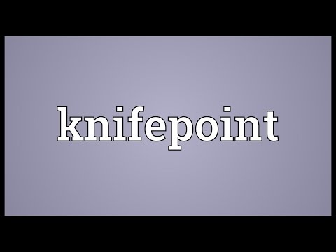Knifepoint Meaning