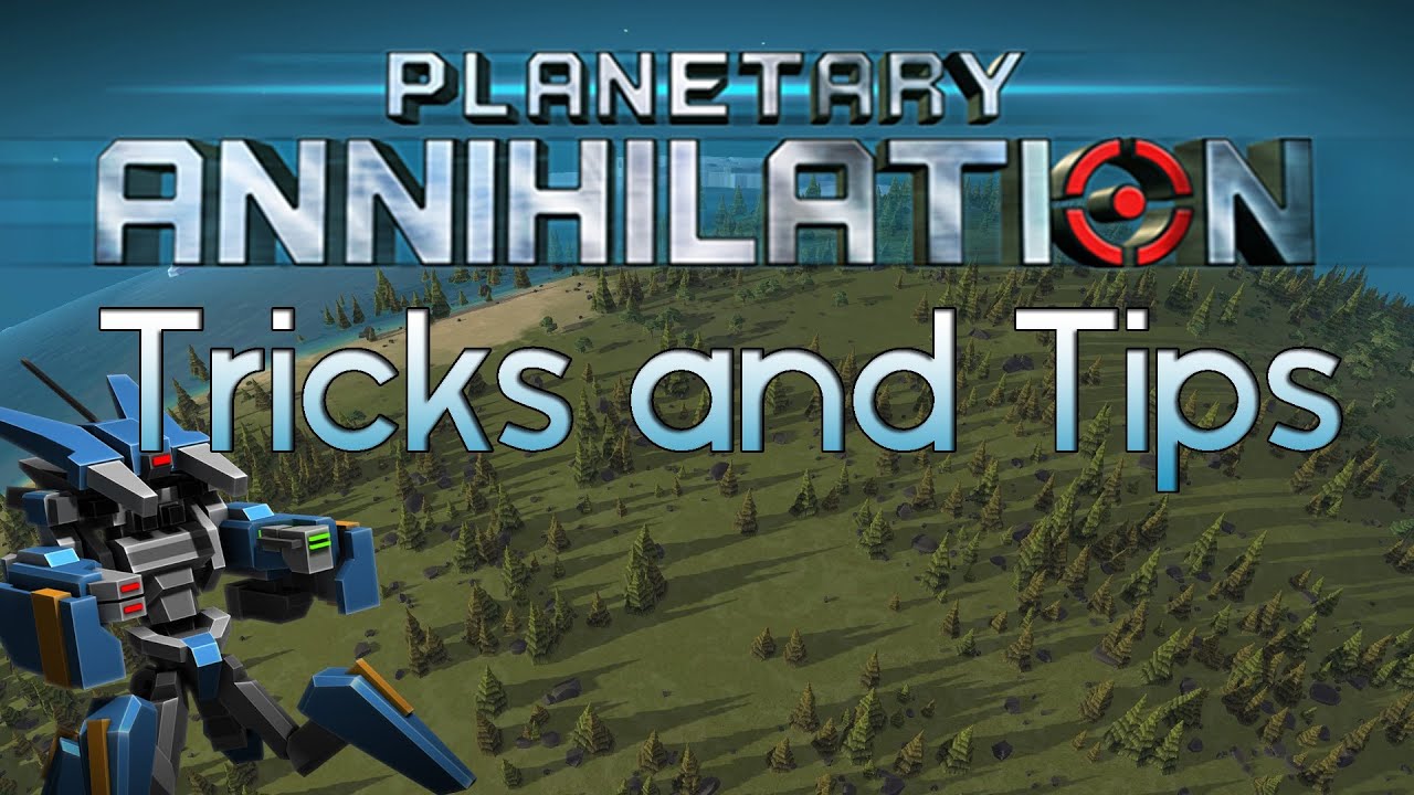 Beginner's Tricks and Tips for Planetary Annihilation!