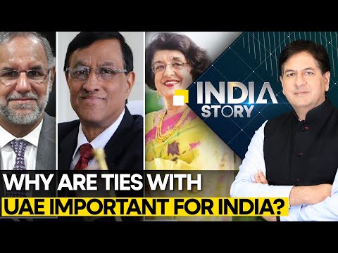 Why is UAE important for India & what is India's relation with UAE? Experts weigh-in on India Story